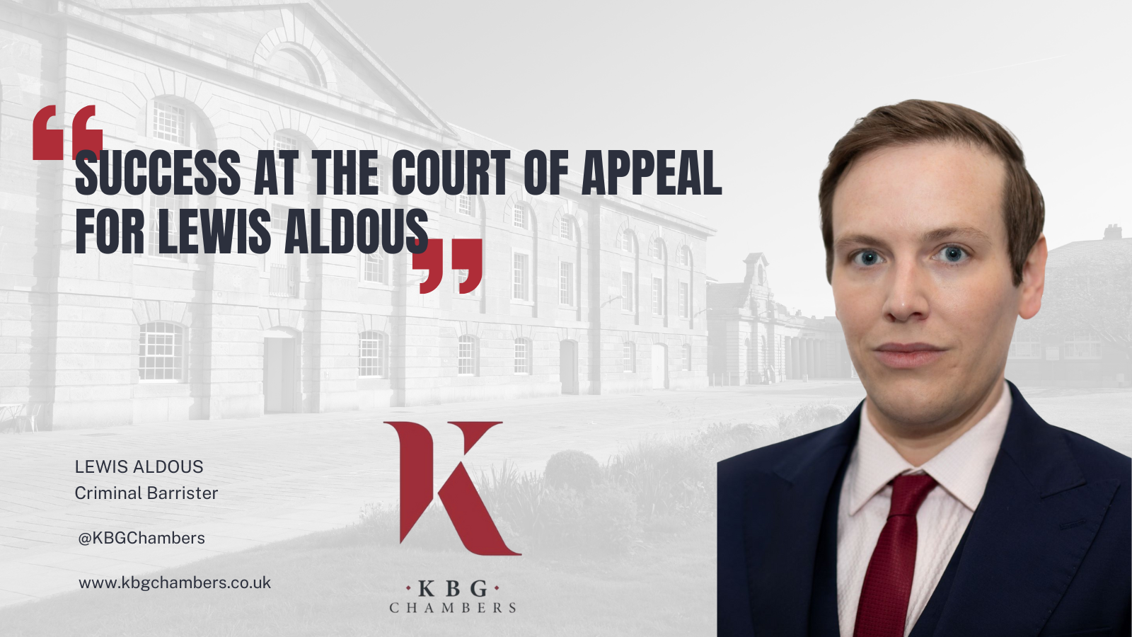 Success for Lewis Aldous at the Court of Appeal - KBG Chambers